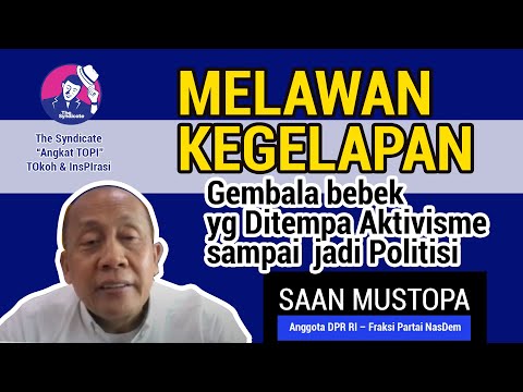 SAAN MUSTOPA - Gembala, Pesan Nenek, Ditempa Aktivisme sampai jadi politisi-bag1