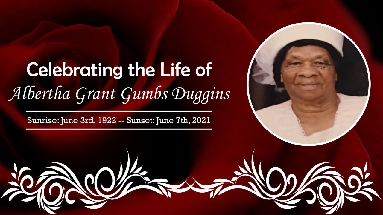 Celebration of life, for the late Albertha Grant Gumbs Duggins, LIVE ...
