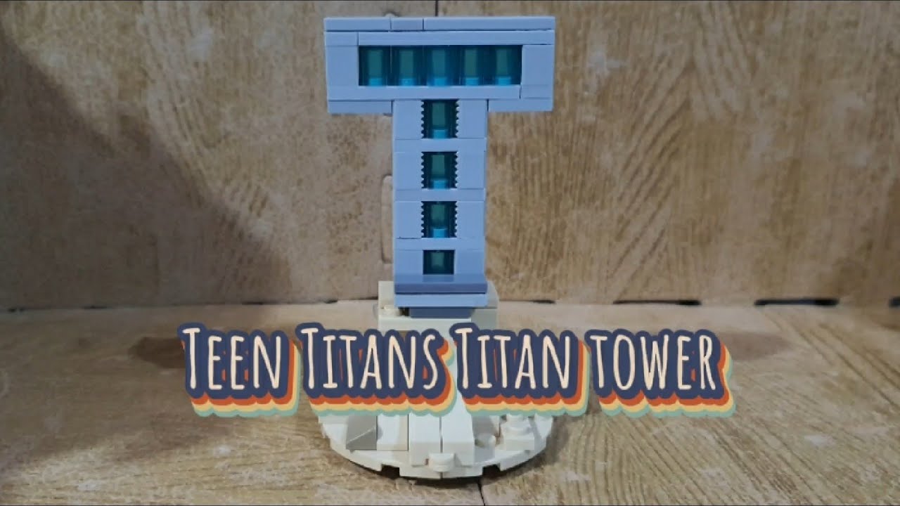 Teen Titans: Titan tower LEGO MOC - YouTube