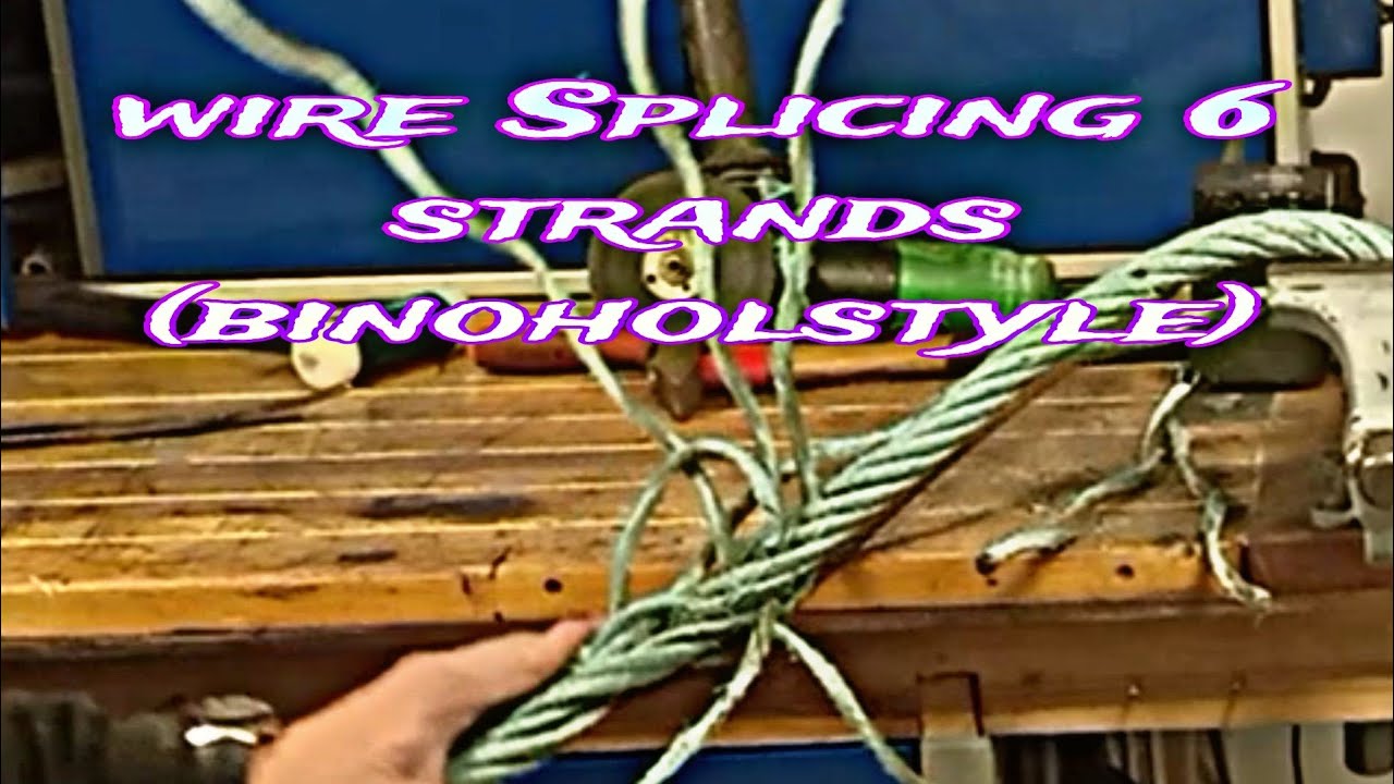 Wire rope eye splicing 6 strands binohol style - YouTube