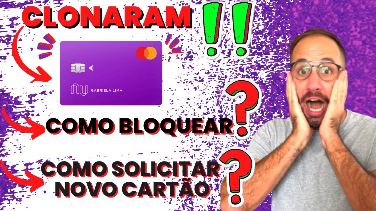 O que fazer quando o cartão foi clonado Nubank? - YouTube