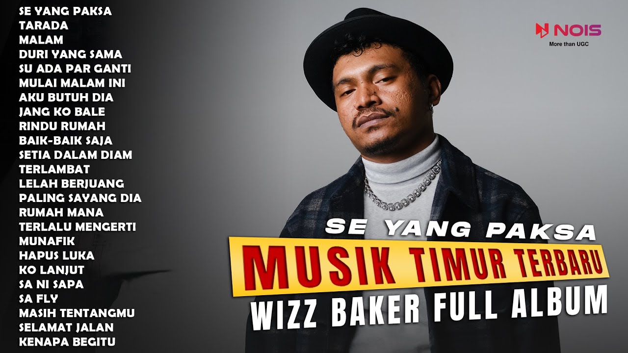 WIZZ BAKER FULL ALBUM TERBARU | SE YANG PAKSA (2024) - YouTube Music