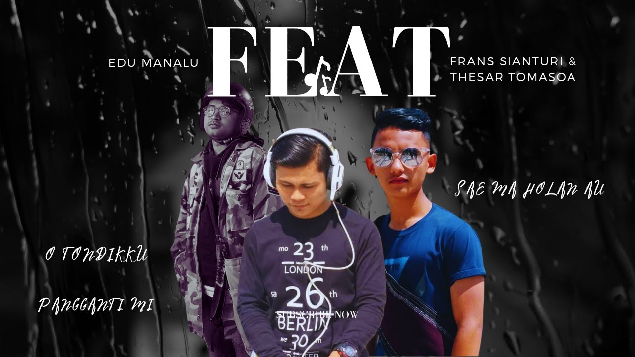 EDU MANALU FT FRANS & THESAR TOMASOA - YouTube