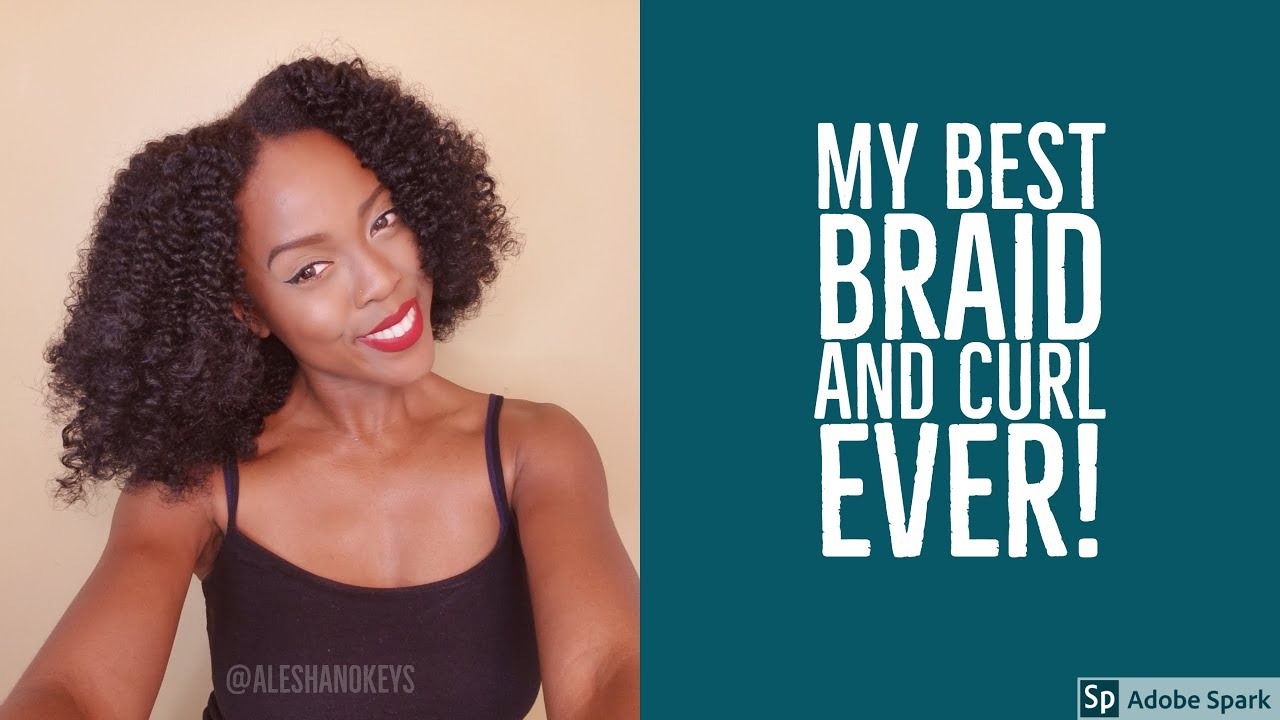 How to| My Best Braid and Curl Ever on 4B 4C Natural Hair - YouTube