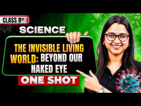 The Invisible Living World — Beyond Our Naked Eye | Science Class 8 | One Shot By Ankita Ma'am