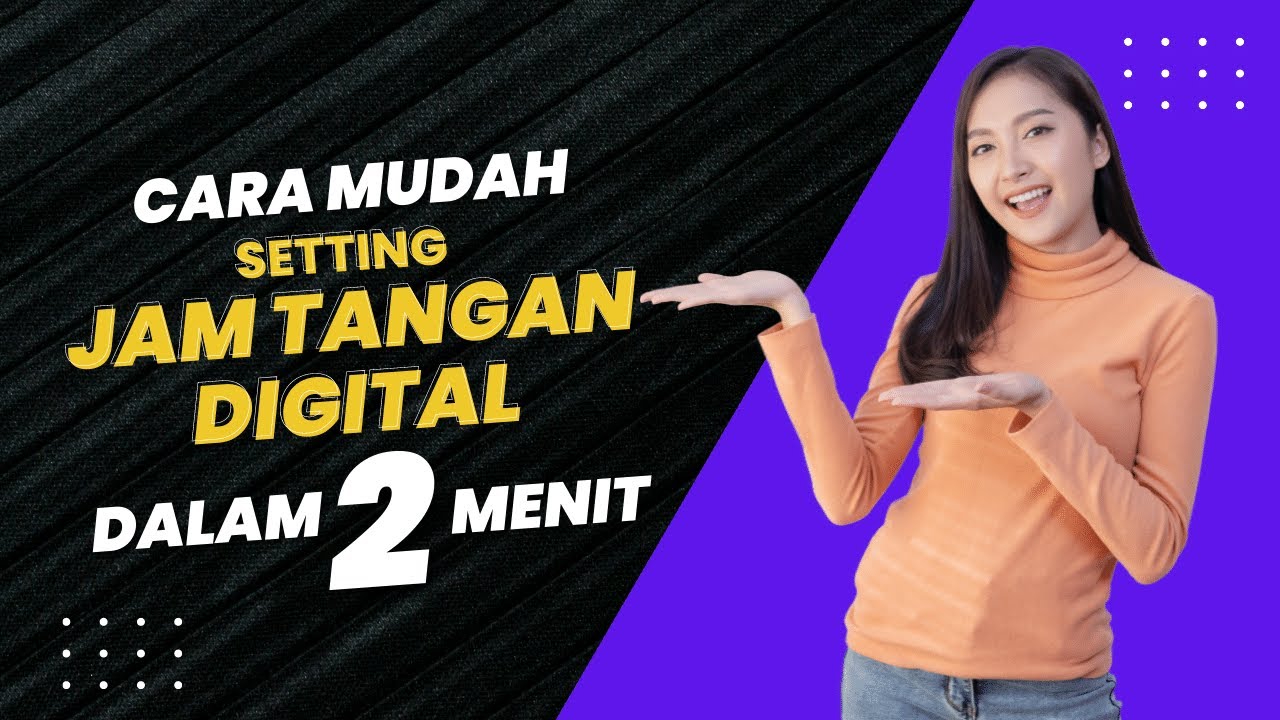 PASTI BISA !!! CARA SETTING TUTORIAL JAM TANGAN DIGITAL LAYAR SENTUH ...