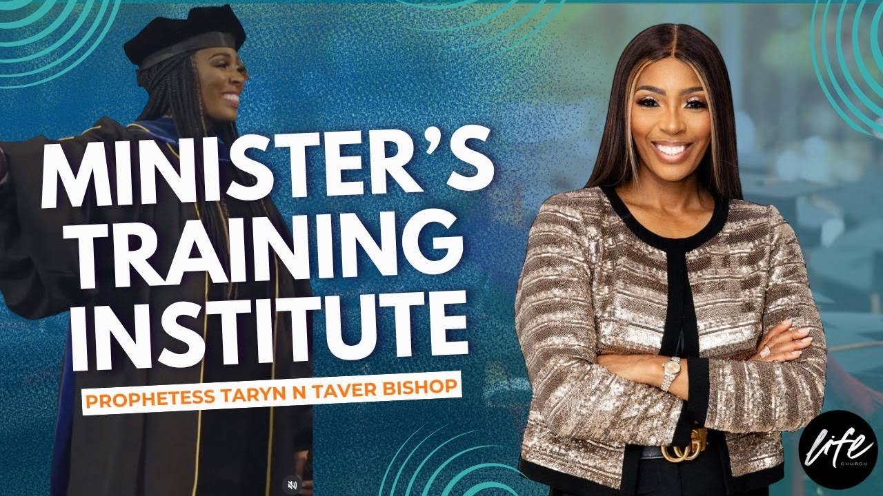 MINISTER'S TRAINING INSTITUTE | PROPHETESS TARYN TARVER BISHOP - YouTube