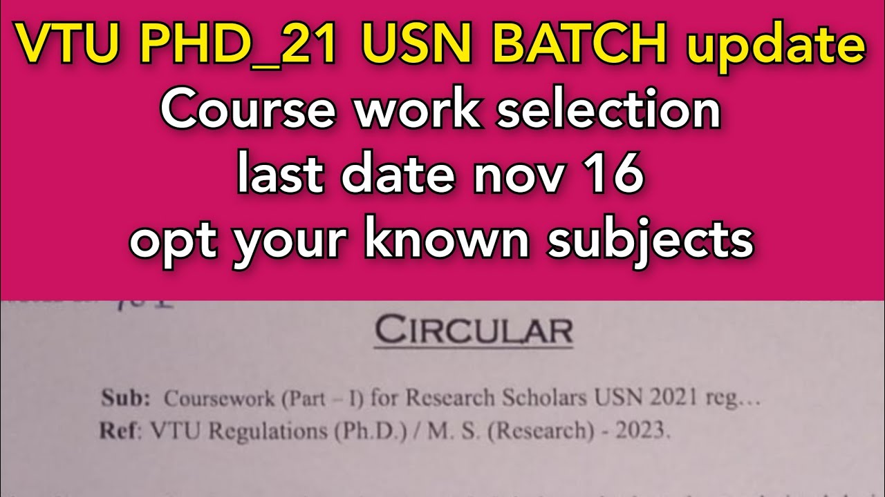 VTU PHD|21 USN BATCH update|Course work selection|last date nov 16|opt ...