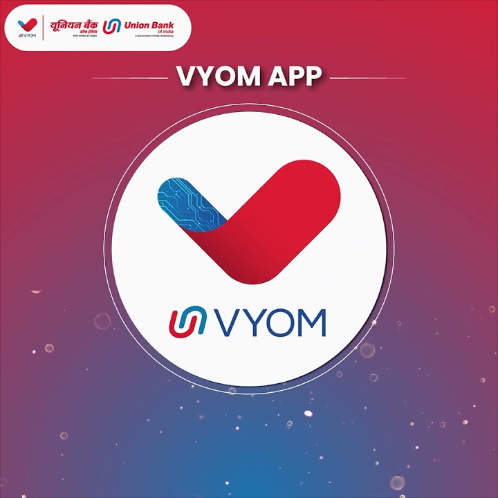 VYOM App | Union Bank of India - YouTube