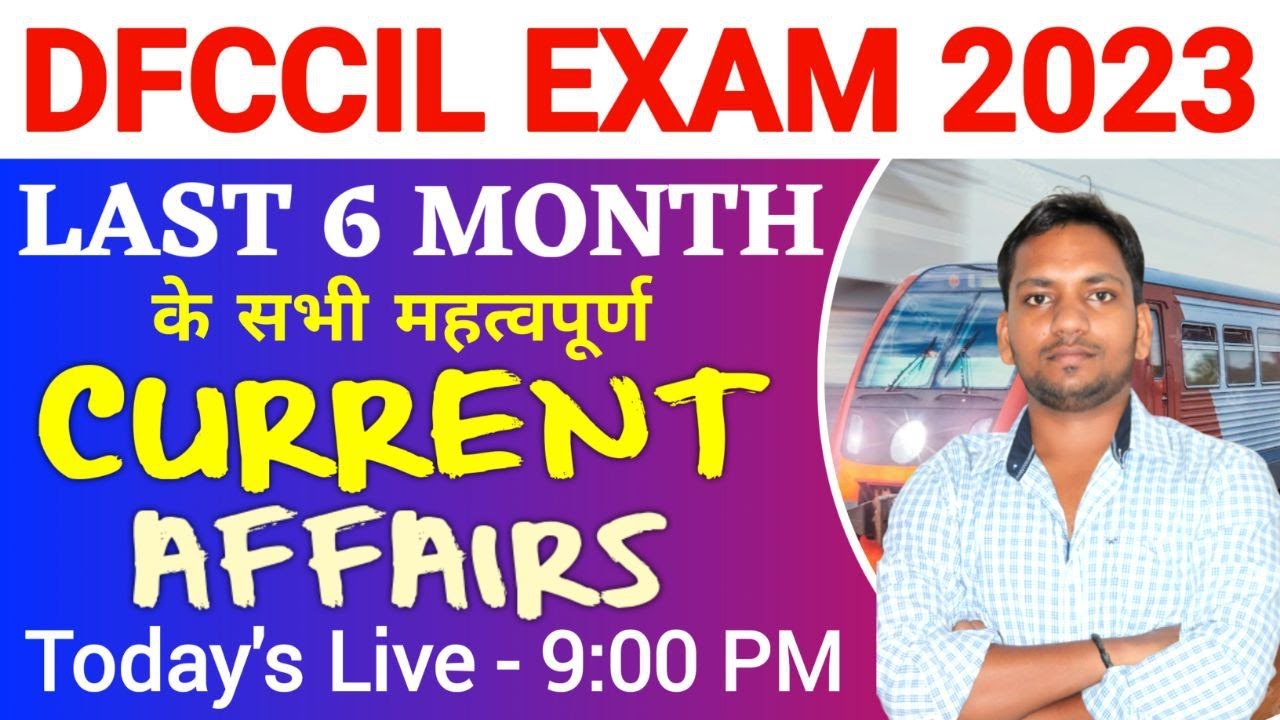 Current Affairs For Dffcil Exam 2023/Last 6 Month Current Affairs ...