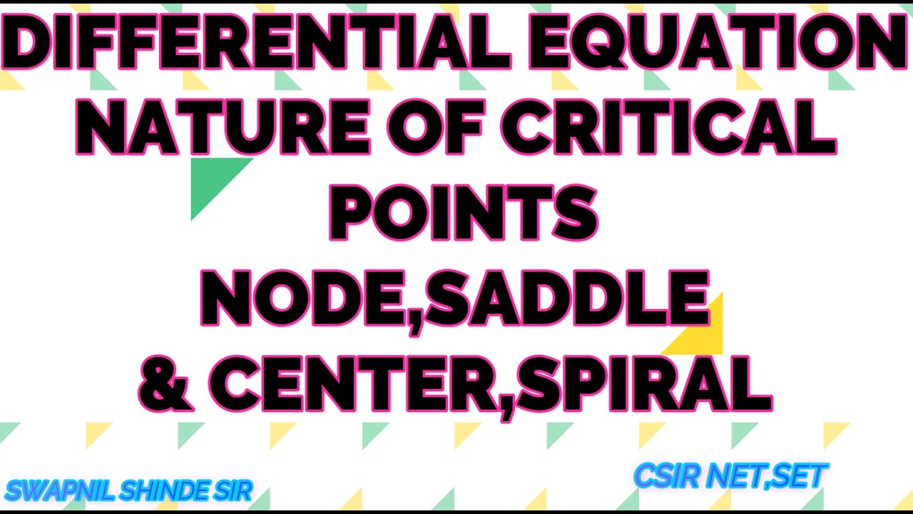 ODE Eq.| Types of critical points | Center | Saddle Point | Spiral ...