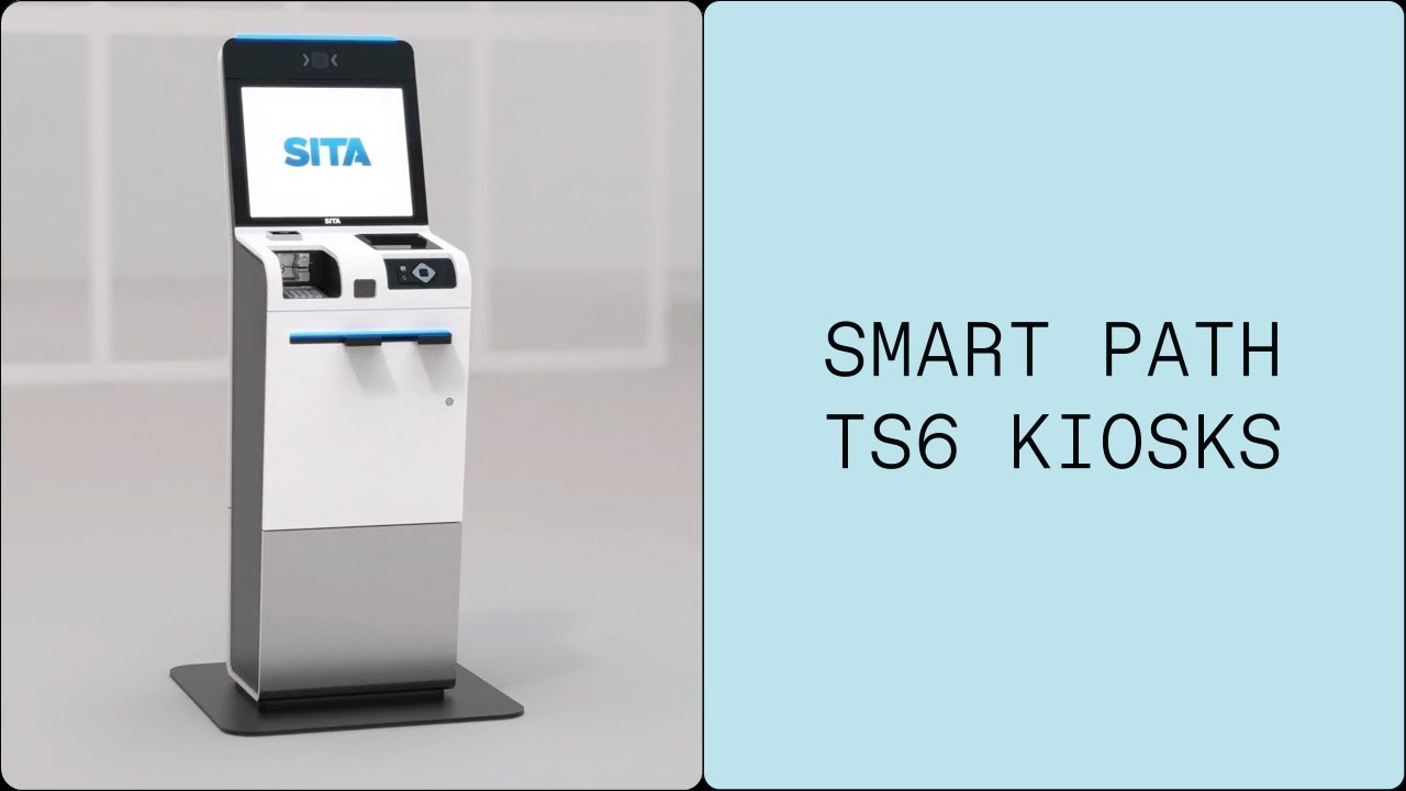 SITA Smart Path TS6 Kiosks - YouTube