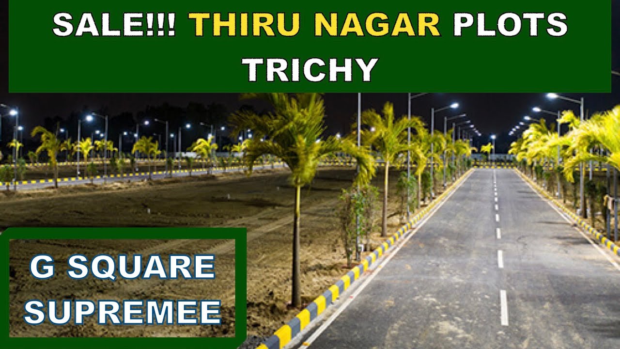 SALE!!! THIRUNAGAR PLOTS IN TRICHY | G SQUARE SUPREMEE | Rs. 3150 ...