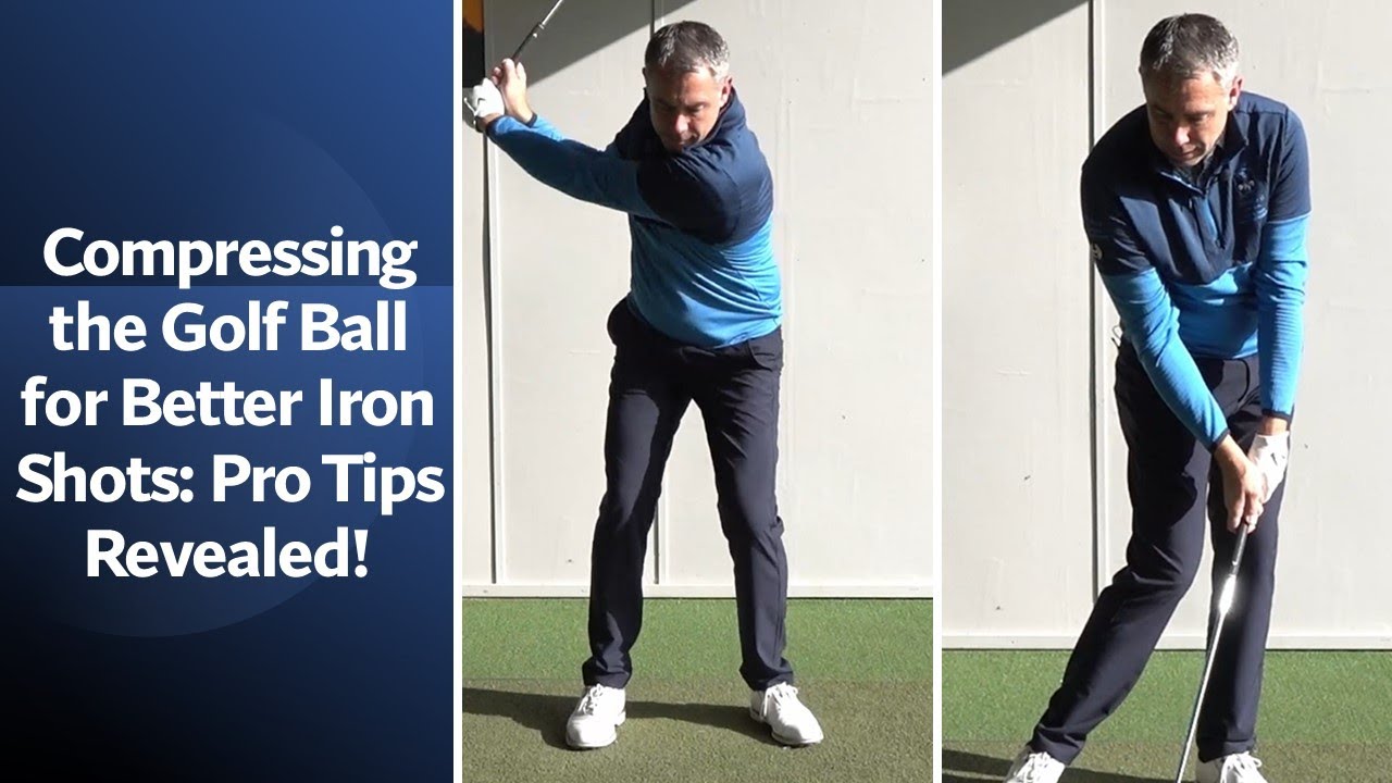 "Compressing the Golf Ball for Better Iron Shots: Pro Tips Revealed ...
