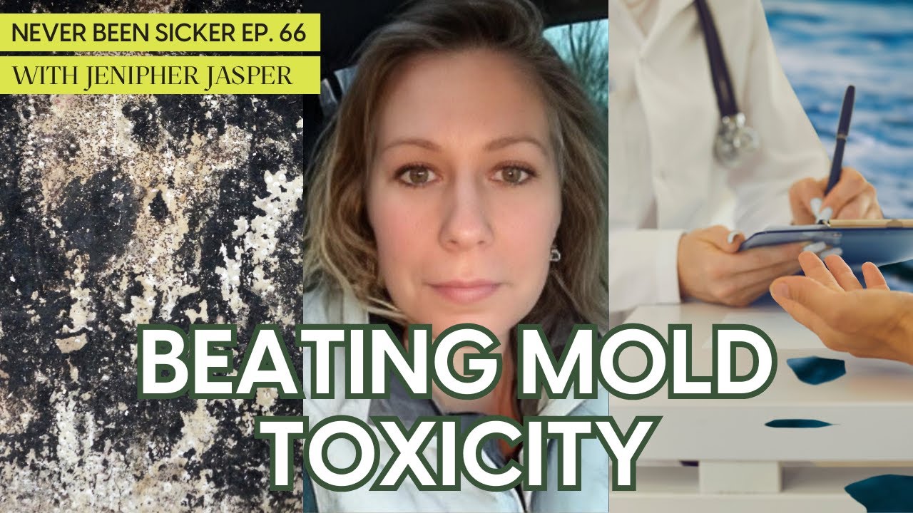 Never Been Sicker #66 - From Mold Toxicity to Holistic Health Coach ...
