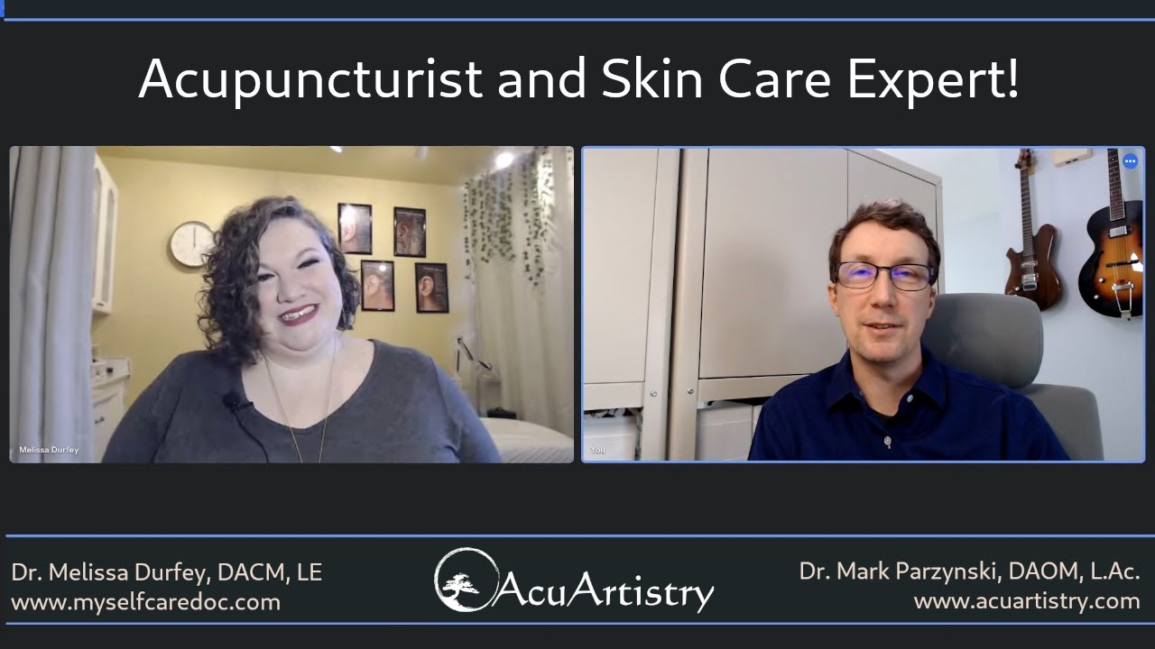 New Insights in Acupuncture and Skin Care with Dr. Melissa Durfey ...