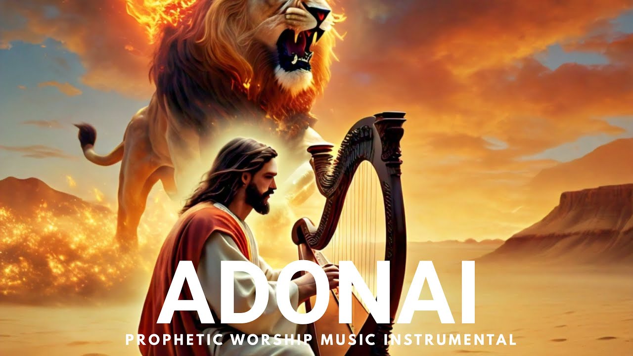 Prophetic Instrumental Worship/ADONAI/Background Prayer Music/Warfare ...