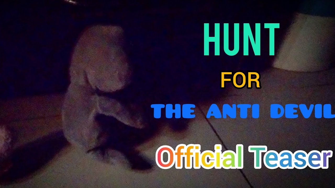 Hunt For The Anti Devil - Official Teaser Trailer - YouTube