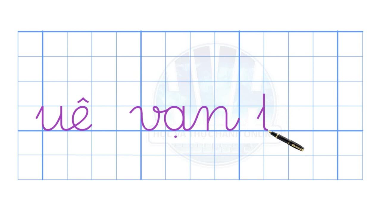 CHỮ VIẾT MẪU LỚP 1 - CTST - UÊ _ VẠN TUẾ - YouTube