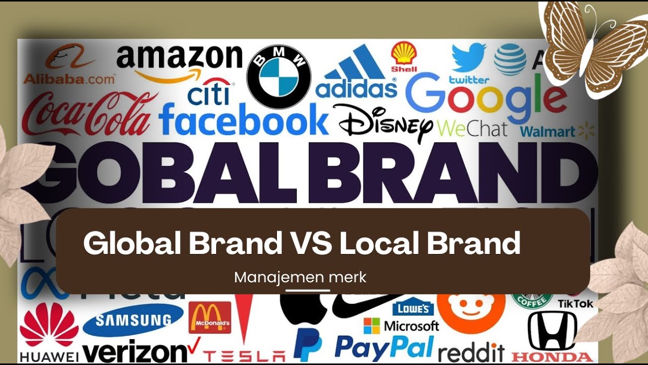 Global Brand VS Local Brand (MK Manajemen Merk) - YouTube
