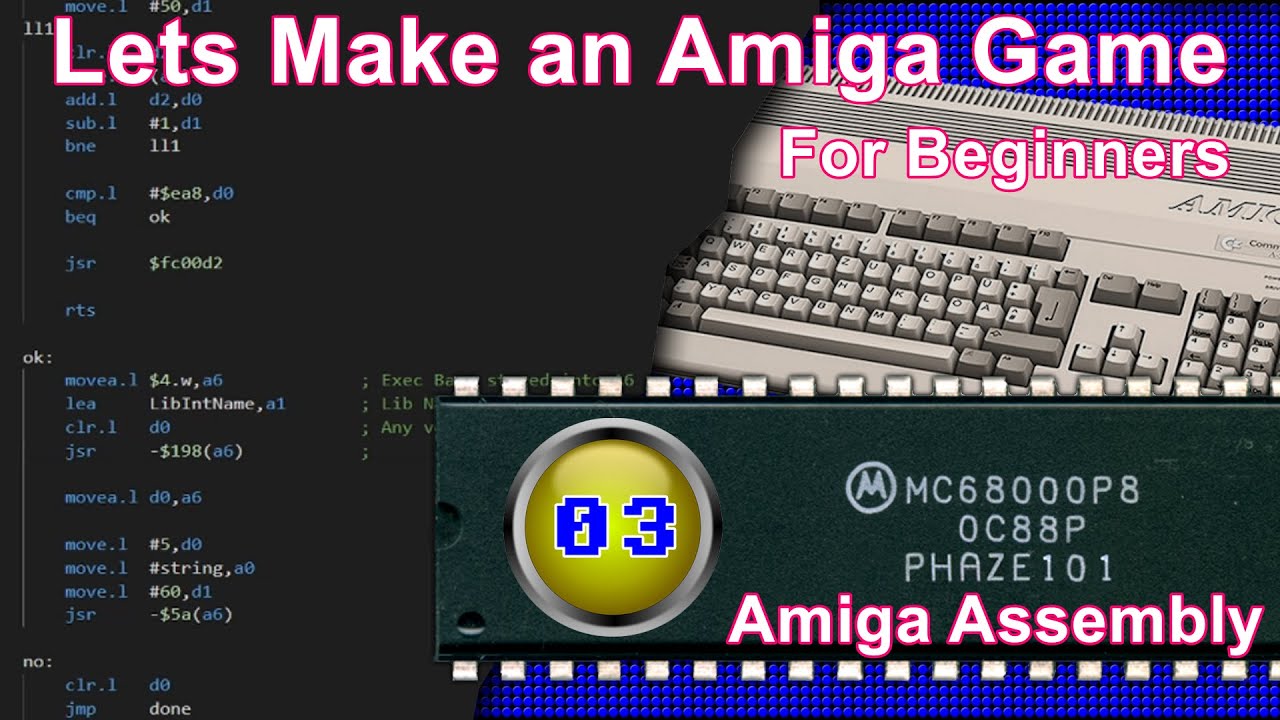 03 - Phaze101 Amiga Assembly For Beginners - Let's Make an Amiga Game Tutorial (LMAG 03) - YouTube