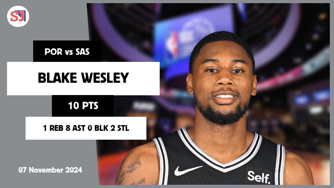 BLAKE WESLEY 10 PTS vs POR 07 Nov 24-25 SAS Highlights - YouTube