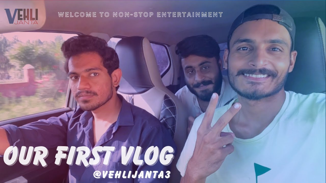 Our First Vlog || First Vlog 2023 || Vehli Janta - YouTube