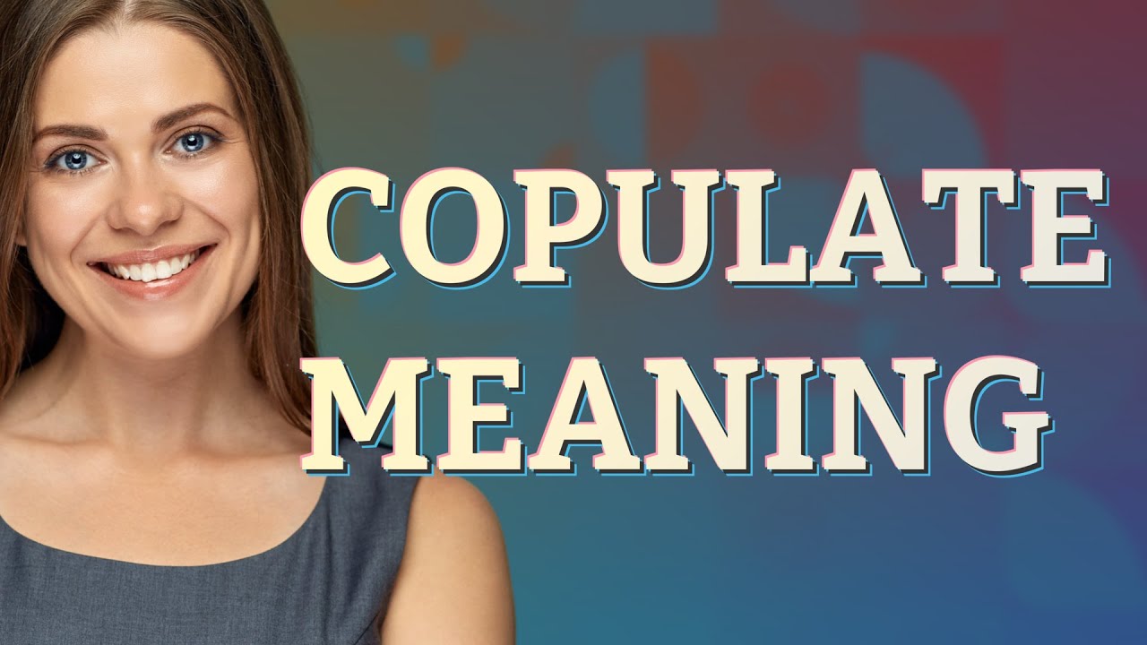 Copulate | meaning of Copulate - YouTube