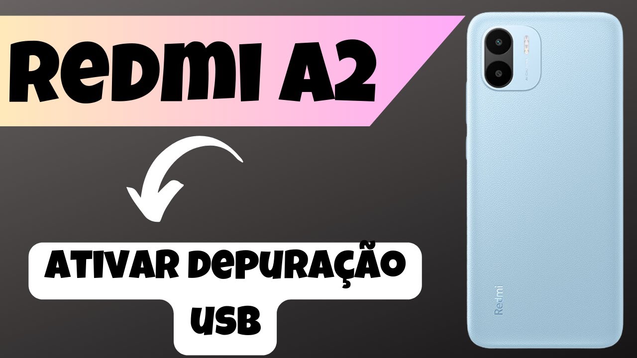 Ativar depuração usb Redmi A2 - YouTube