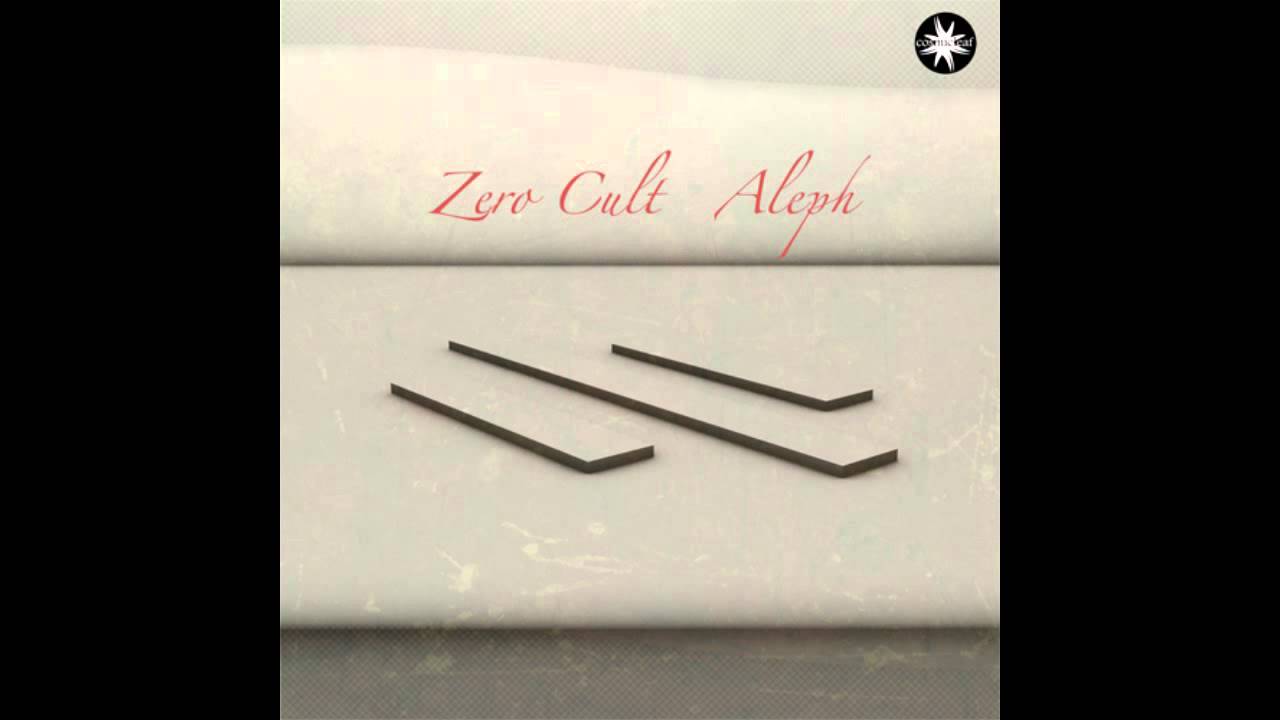 Zero Cult-Aleph EP (full preview) - YouTube