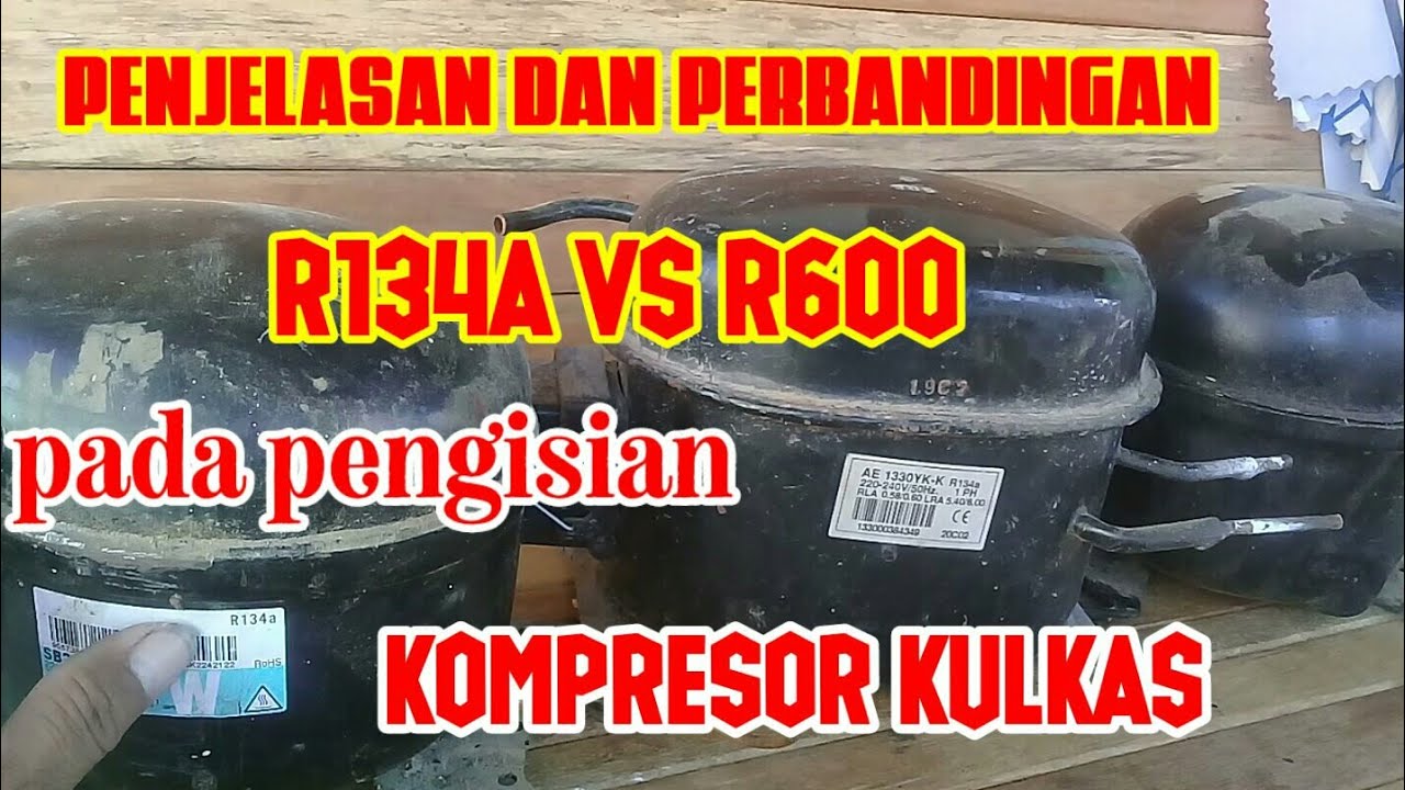 perbedaan r134a vs r600 pada pengisian kulkas dan ukuran pemasangan ...