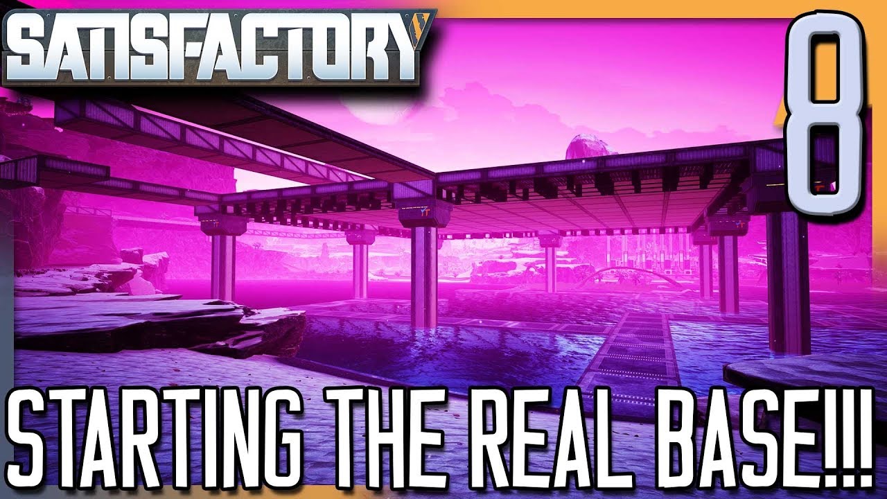 STARTING THE REAL BASE! | Satisfactory Gameplay/Let's Play S2E8 - YouTube