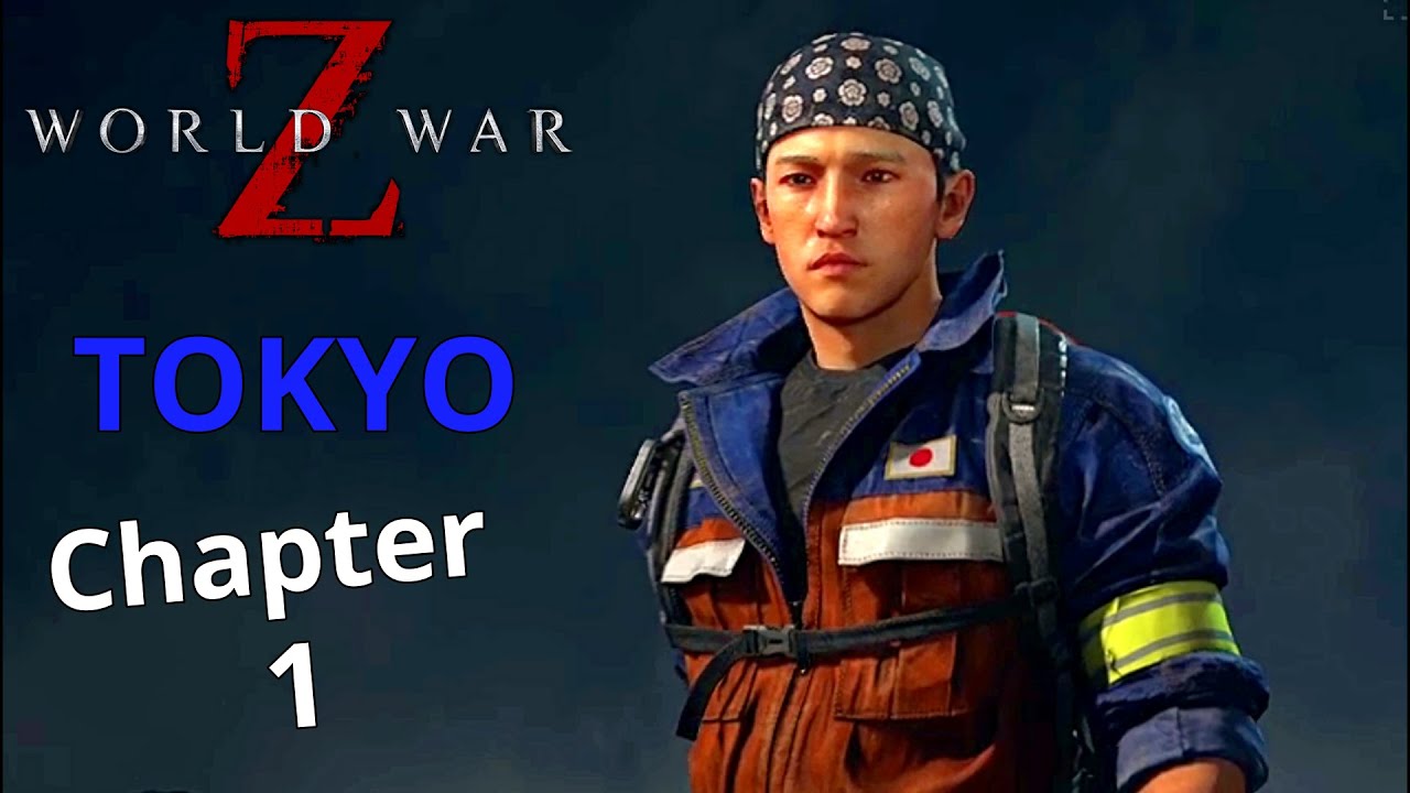WORLD WAR Z Walkthrough Gameplay | TOKYO - Chapter 1 - YouTube