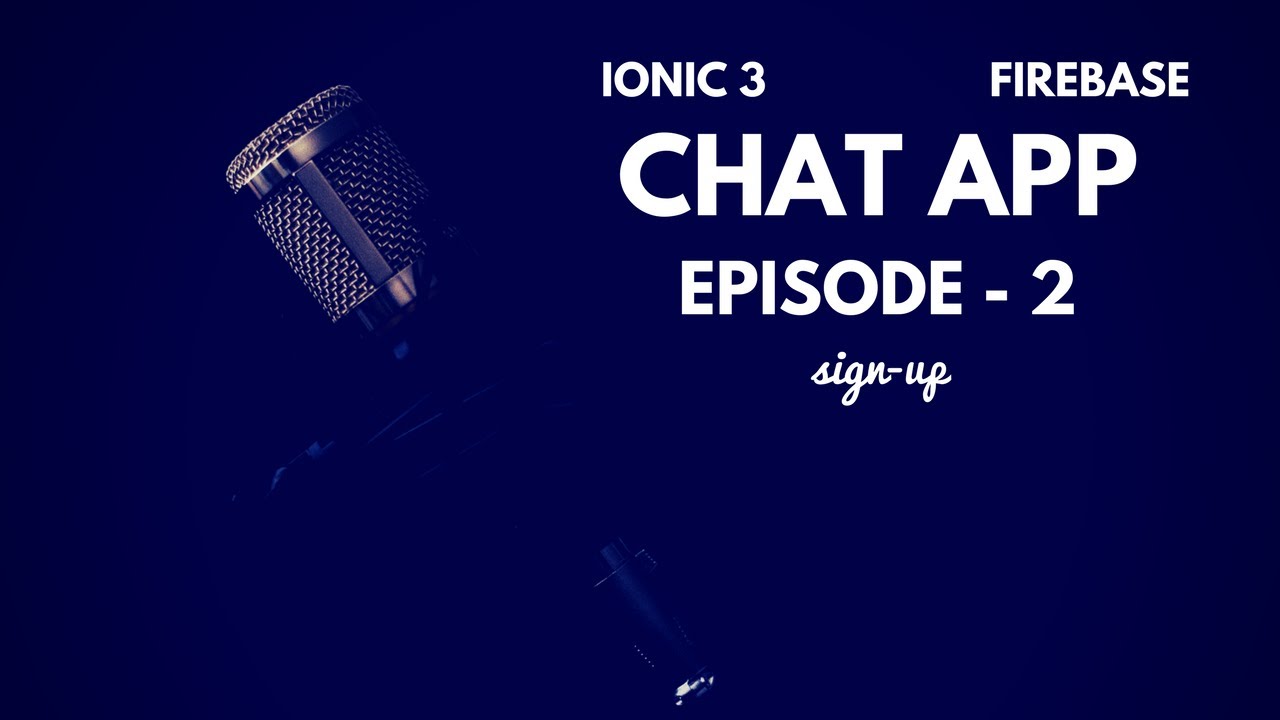 Chat app with Ionic 3 and Firebase - Ep.2 - YouTube
