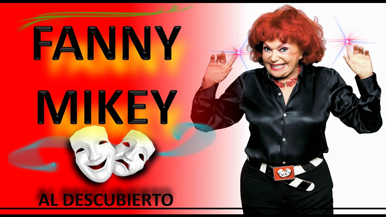 Fanny Mikey al descubierto. documental completo. - YouTube