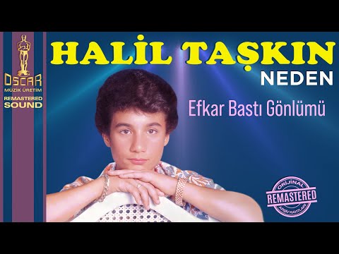 Halil Taşkın Efkar Bastı Gönlümü