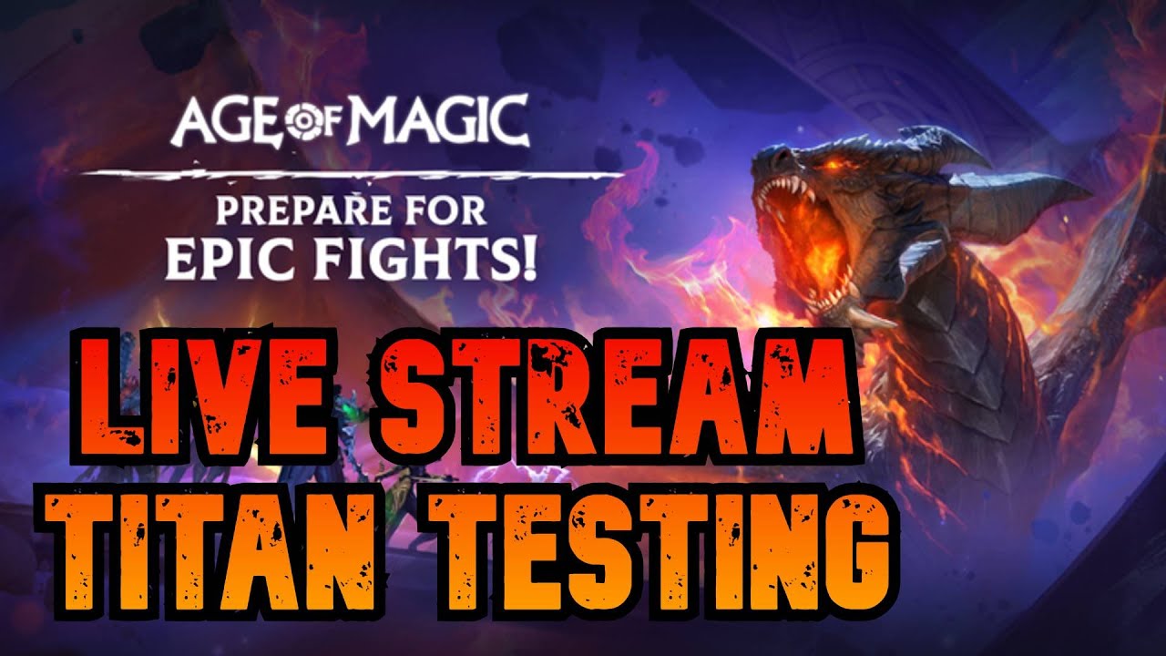 AoM Live Stream Testing Titan Dragon! || Age of Magic - YouTube