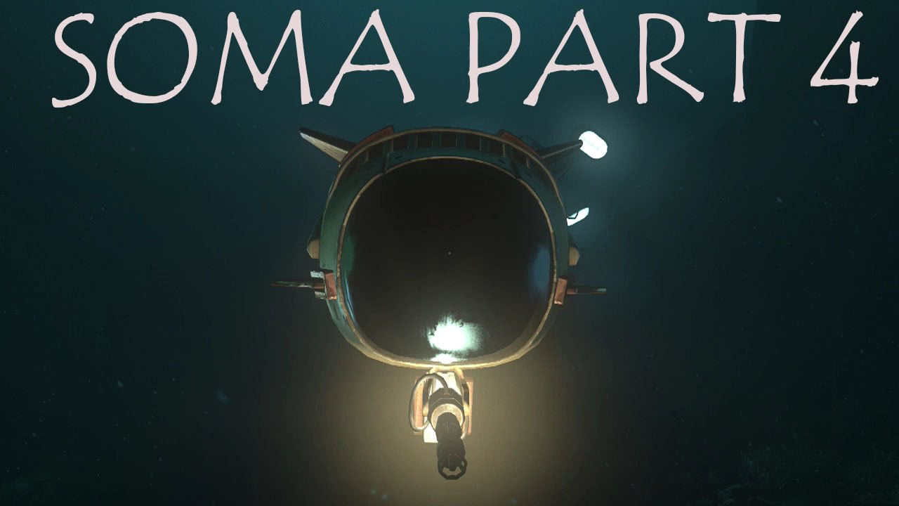 SOMA- Part 4- Let's Play (PS4) - YouTube