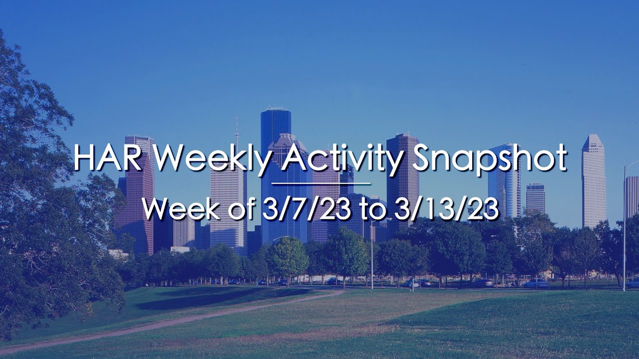 HAR Weekly Activity Snapshot - Week of 3/7/2023 - 3/13/2023 - YouTube