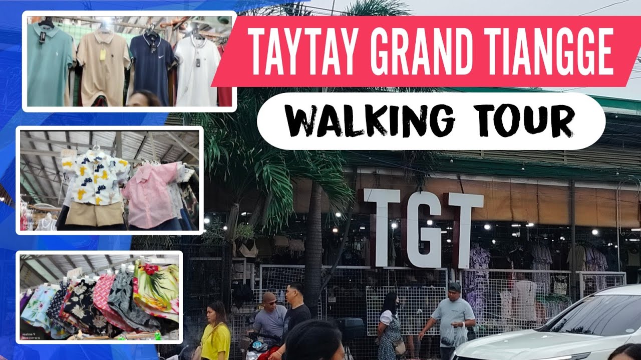 TAYTAY GRAND TIANGGE WALKING TOUR 2024 (PART 2 ) - YouTube