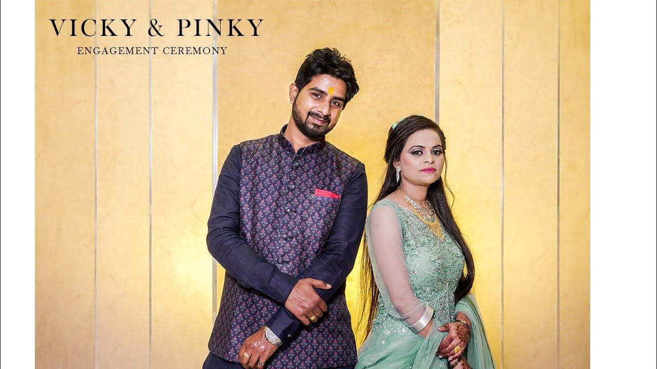 VICKY & PINKY Engagement Ceremony | JATIN SING FILMS PRODUCTIONS - YouTube