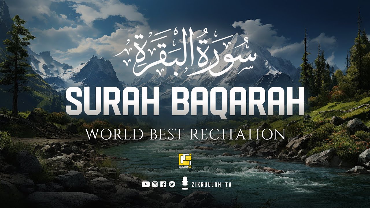 Surah Al Baqarah Full (سورة البقره) HEART TOUCHING RECITATION | Zikrullah TV - YouTube