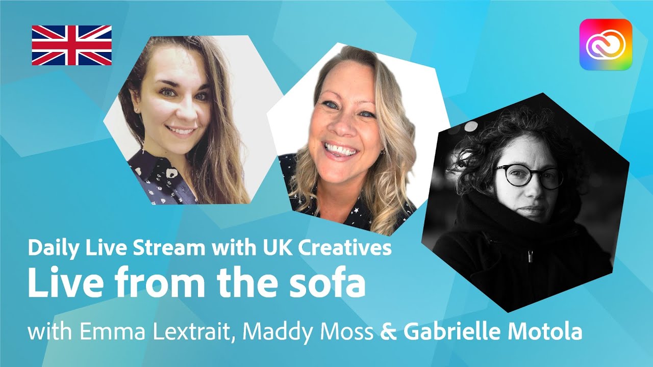 Live from the sofa with Emma, Maddy & Gabrielle Motola | Adobe Live ...