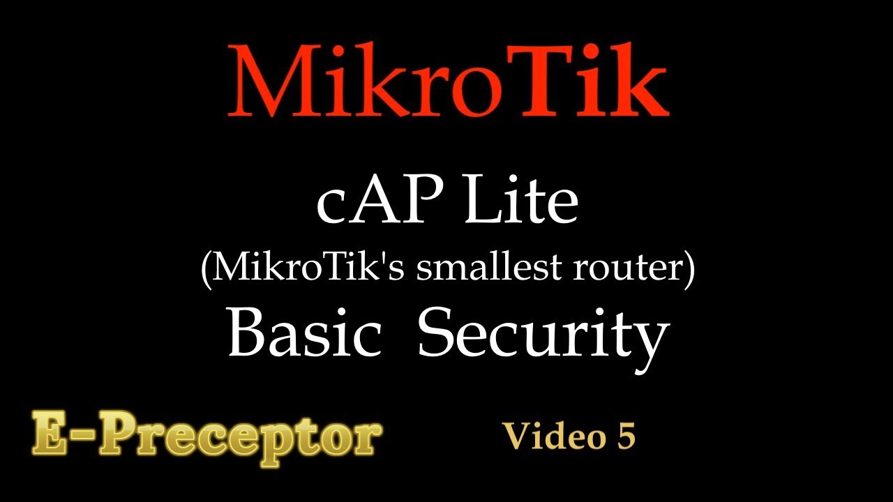 MikroTik cAP Lite - Basic Security - YouTube