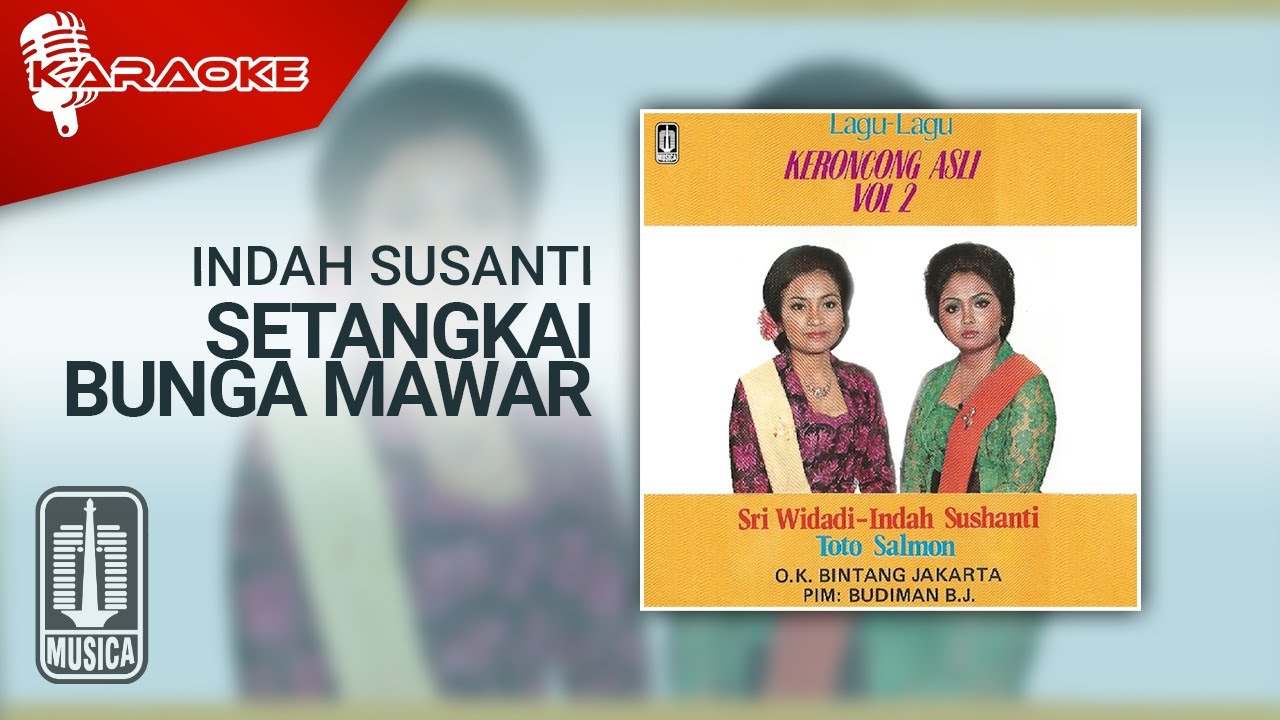 Indah Susanti - Setangkai Bunga Mawar (Official Karaoke Video) - YouTube
