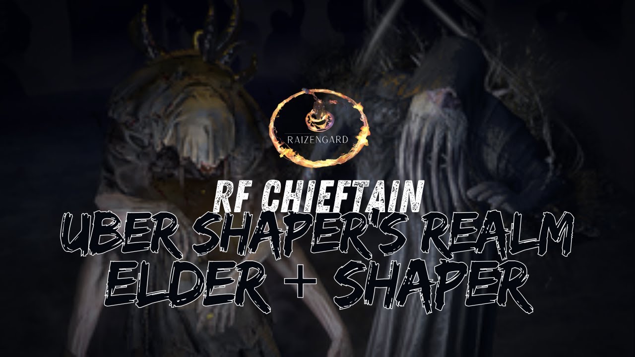 Uber Shaper's Realm | Elder + Shaper | RF Chieftain | PoE 3.26 - YouTube