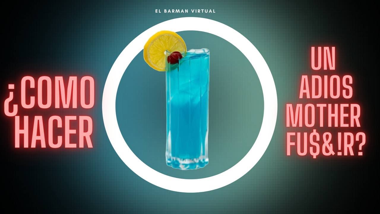 ¿Cómo Preparar un Adiós Mother F? - YouTube