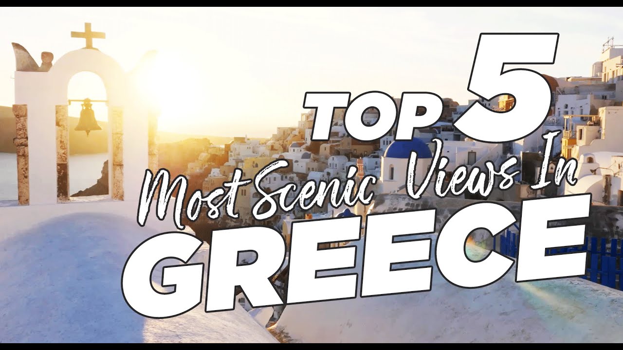 Top 5 Most Scenic Views in Greece - YouTube
