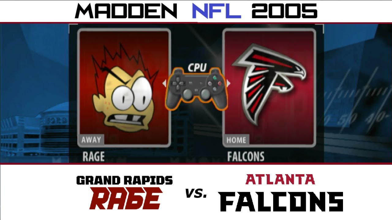 Madden NFL 2005 | Grand Rapids Rage at Atlanta Falcons - YouTube