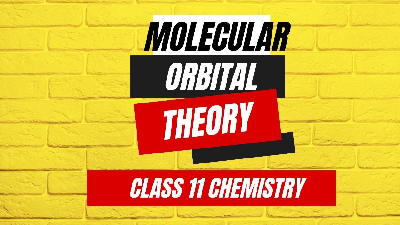 Part 14 Molecular Orbital Theory | Class 11 Chemistry | The Enlightened ...